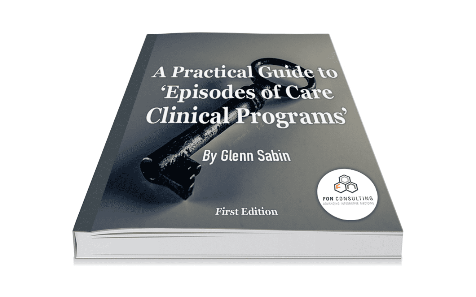 A Practical Guide to ‘Episodes of Care Clinical Programs’